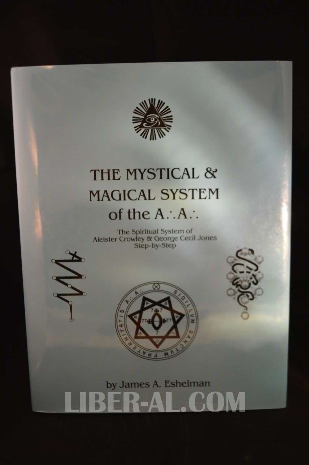 THE MYSTICAL AND MAGICAL SYSTEM OF THE A .’. A .’. – THE SPIRITUAL ...
