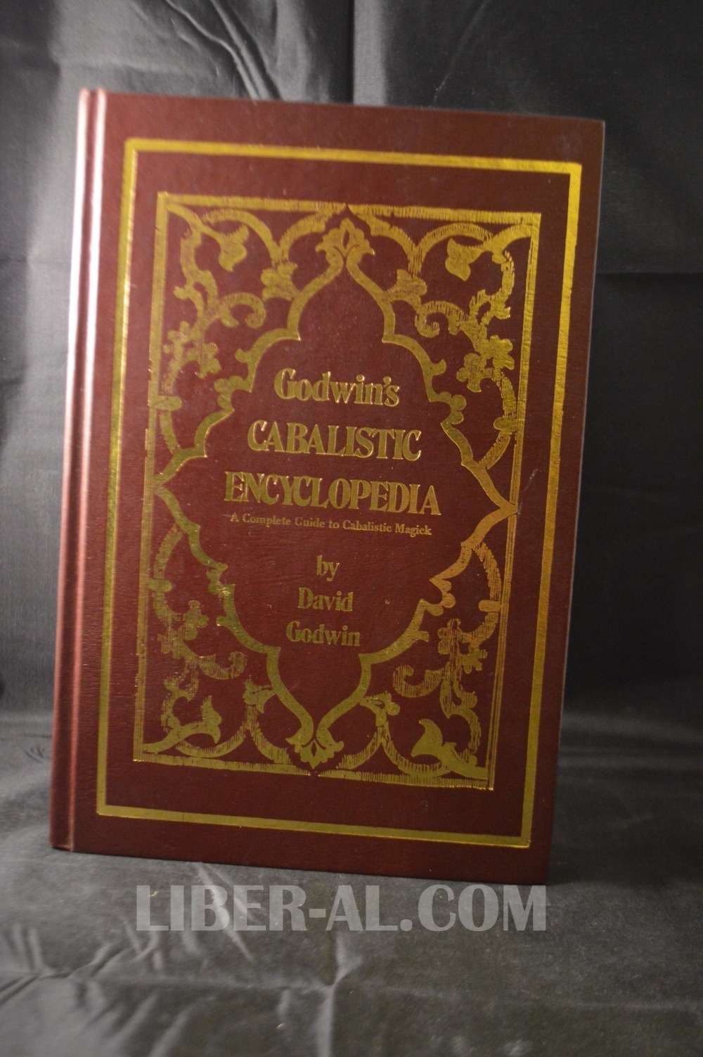 GODWIN’S CABALISTIC ENCYCLOPEDIA: A COMPLETE GUIDE TO CABALISTIC MAGICK ...