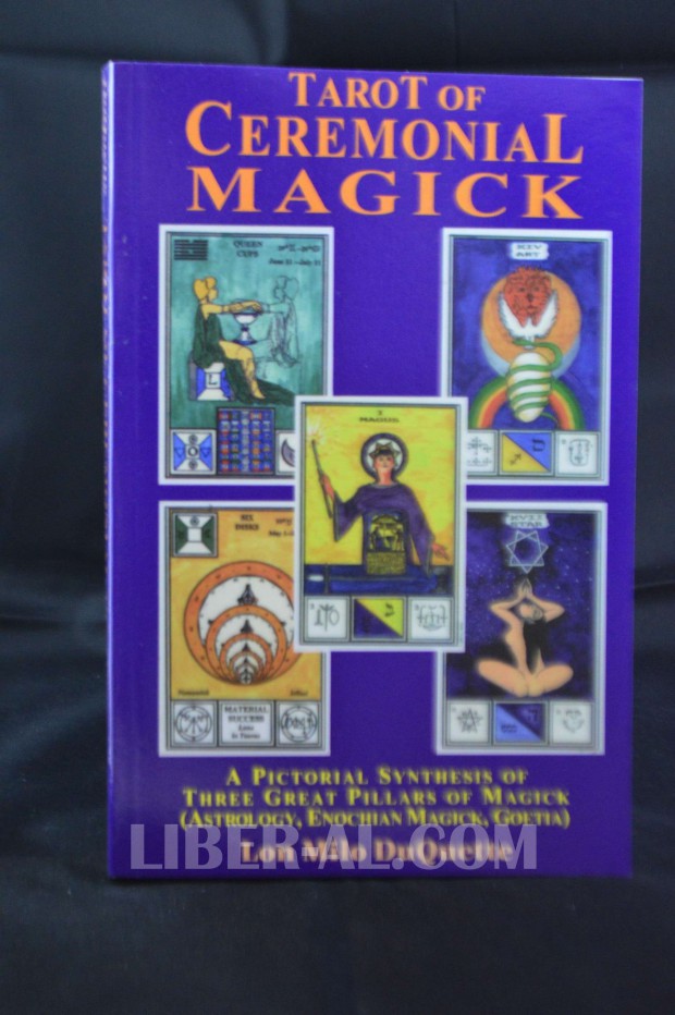 Tarot of Ceremonial Magick: A Pictorial Synthesis of Three Great ...